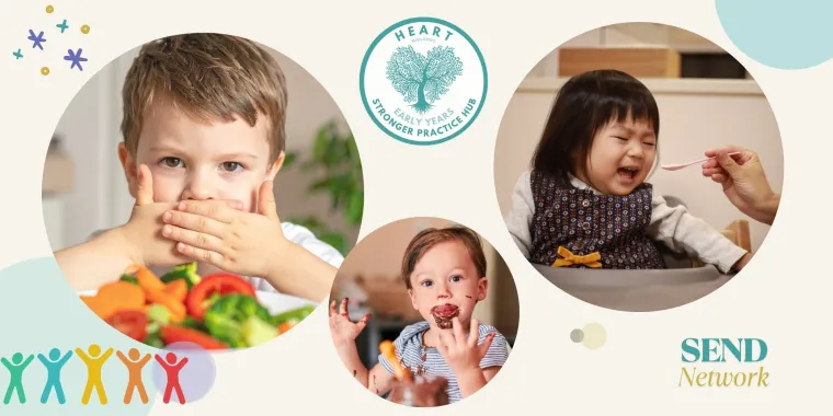 SEND Network: Restrictive & Sensory Eating | Stronger Practice Hubs